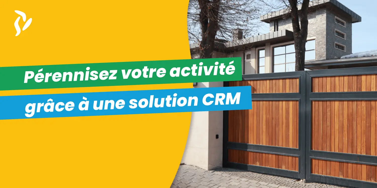 Comment pérenniser votre activité de menuiserie grâce à une solution CRM ? - SYD Digital Care