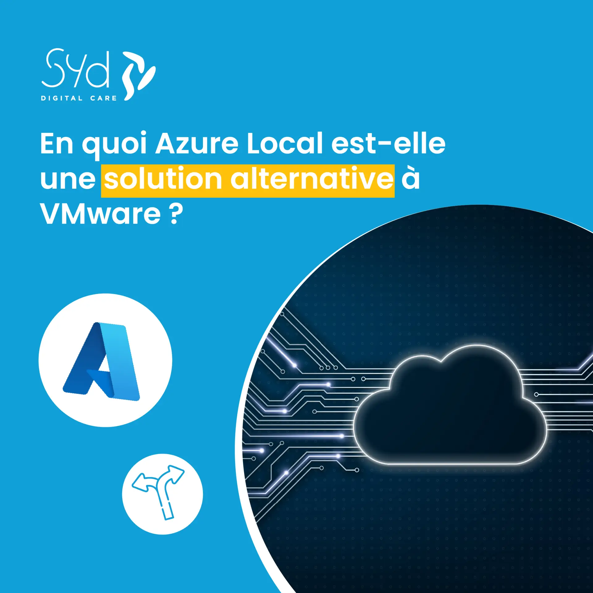 En quoi Azure Local est-il une solution alternative à VMware ? - SYD ...